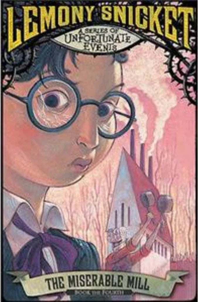 The Miserable Mill by Lemony Snicket — eLocalshop